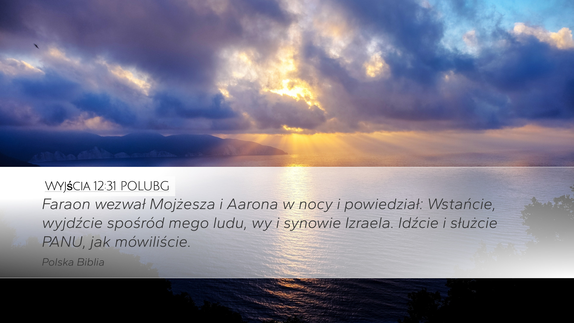 Wyjścia 12:31 POLUBG Desktop Wallpaper - Faraon wezwał Mojżesza i ...