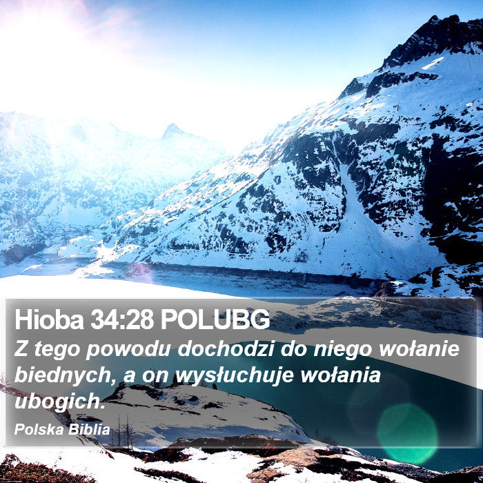 Hioba 34:28 POLUBG - Z tego powodu dochodzi do niego wołanie