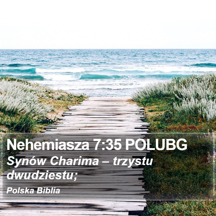 Nehemiasza 7:35 POLUBG - Synów Charima – trzystu