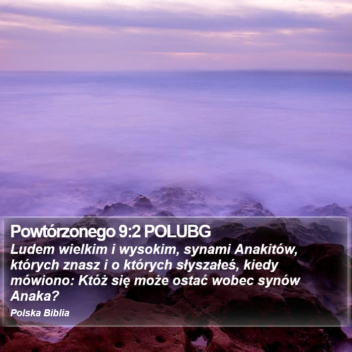 Powtórzonego 9:2 POLUBG - Ludem wielkim i wysokim, synami Anakitów,