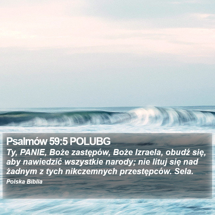 Psalmów 59:5 POLUBG - Ty, PANIE, Boże zastępów, Boże Izraela,